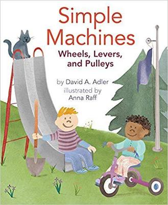 【预订】Simple Machines: Wheels, Levers, and Pulleys 9780823435722