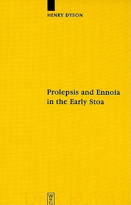 【预订】Prolepsis and Ennoia in the Early Stoa 9783110212280