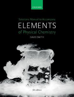 现货Solutions Manual to accompany Elements of Physical Chemistry 7e