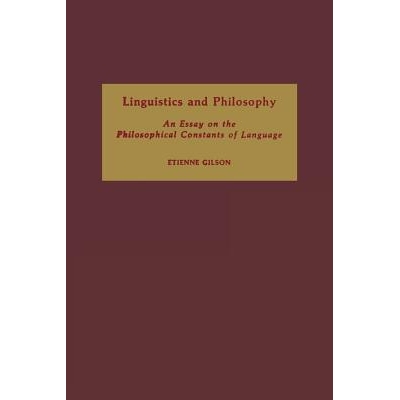 预订 Linguistics and Philosophy: An Essay on the Philosophical Constants of Language: 9780268160531