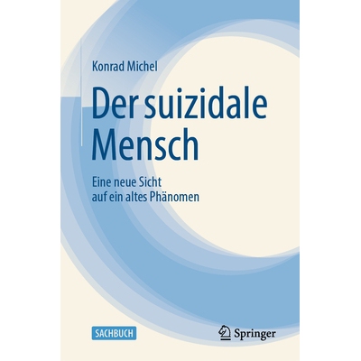 预订 Der suizidale Mensch Eine neue Sicht auf ein altes Phänomen 9783662716526