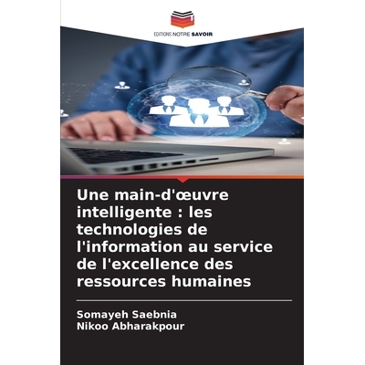 预订 Une main-d’oeuvre intelligente : les technologies de l’information au service de l’excellence des ressources hum