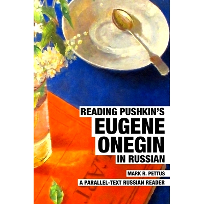 预订 Reading Pushkin’s Eugene Onegin in Russian: A Parallel-Text Russian Reader: 9798355376543