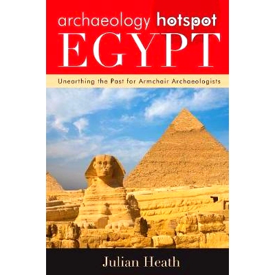 预订 Archaeology Hotspot Egypt: Unearthing the Past for Armchair Archaeologists 埃及考古热点：发掘扶手椅的考古学家: 9780