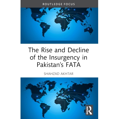 预订 The Rise and Decline of the Insurgency in Pakistan’s FATA 巴基斯坦联邦直辖部落地区叛乱的兴衰: 9781032393308