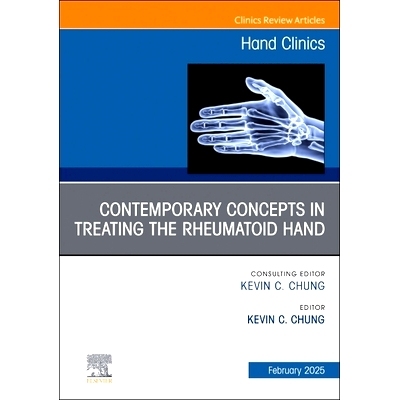 预订 Contemporary Concepts in Treating the Rheumatoid Hand, An Issue of Hand Clinics: 9780443294846