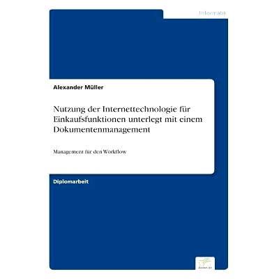 预订 Nutzung Der Internettechnologie Fur Einkaufsfunktionen Unterlegt Mit Einem Dokumentenmanagement: 9783838617367