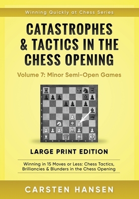 【预订】Catastrophes & Tactics in the Chess Opening - Volume 7: Minor Semi-Open Games - Large Print Edition: Winni...