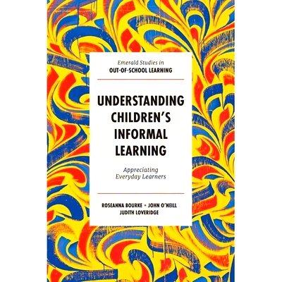 预订 Understanding Children’s Informal Learning: Appreciating Everyday Learners 了解儿童的非正规学习：欣赏日常学习者: 9