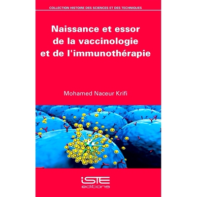 预订 Naissance et essor de la vaccinologie et de l’immunothérapie 疫苗学和免疫*的诞生和发展: 9781784053239