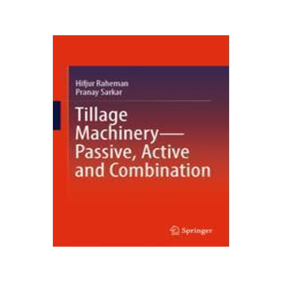 [预订]Tillage Machinery--Passive, Active and Combination 9789819963300