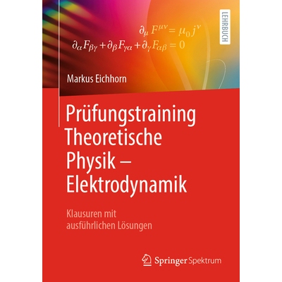 预订 Prüfungstraining Theoretische Physik - Elektrodynamik Klausuren mit ausführlichen Lösungen 9783662717080
