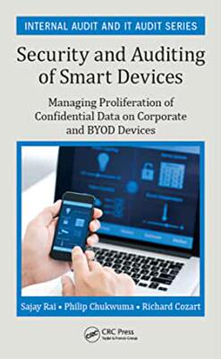 【预订】Security and Auditing of Smart Devices: Managing Proliferation of Confidential Data on Corporate and Byod ...