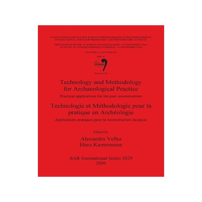 [预订]Technology and Methodology for Archaeological Practice / Technologie et Méthodologie pour la pratiq 9781407306063