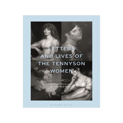 [预订]Letters and Lives of the Tennyson Women 9781350168244