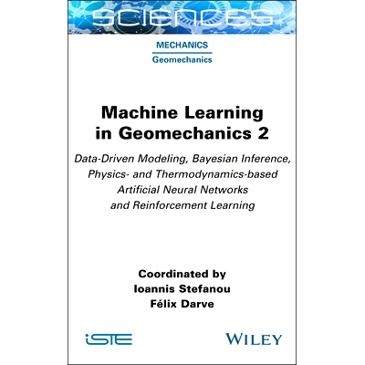 预订 Machine Learning in Geomechanics 2: Data-Driven Modeling, Bayesian Inference, Physics- and Thermodynamics-Based Art