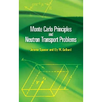 预订 Monte Carlo Principles and Neutron Transport Problems 9780486462936