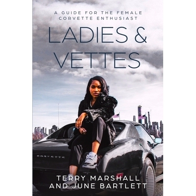 预订 Ladies & Vettes: A Guide for the Female Corvette Enthusiast: 9781091658615