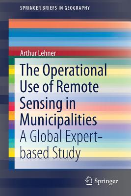 【预订】The Operational Use of Remote Sensing in Municipalities: A Global Expert-Based Study