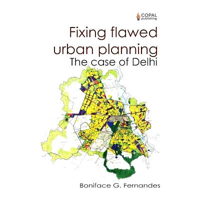 预订 Fixing Flawed Urban Planning The Case Of Delhi: 9789383419234
