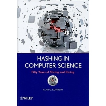 预订 Hashing: Fifty Years Of Slicing And Dicing 计算机科学中的散列法：切片和取舍的50年: 9780470344736