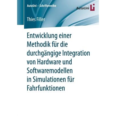 预订 Entwicklung einer Methodik für die durchgängige Integration von Hardware und Softwaremodellen in Simulationen fü