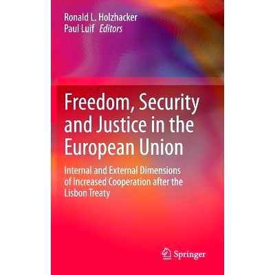 预订 Freedom, Security and Justice in the European Union: Internal and External Dimensions of Increased Cooperation afte