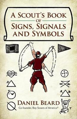 【预订】A Scout’s Book of Signs, Signals and Symbols
