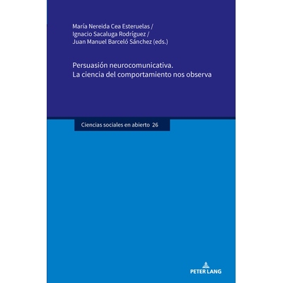 预订 Persuasión neurocomunicativa. La ciencia del comportamiento nos observa: 9783631916124