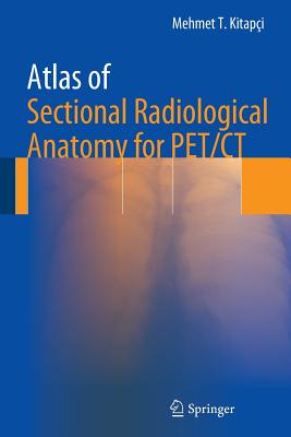 【预订】Atlas of Sectional Radiological Anatomy for PET/CT