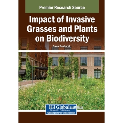 预订 Impact of Invasive Grasses and Plants on Biodiversity: 9798369387252