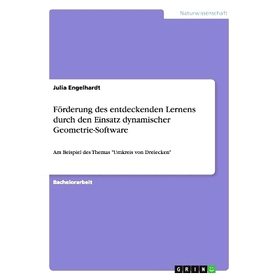 预订 Förderung des entdeckenden Lernens durch den Einsatz dynamischer Geometrie-Software: Am Beispiel des Themas 