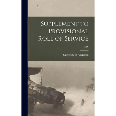 预订 Supplement to Provisional Roll of Service; 1916: 9781013763601