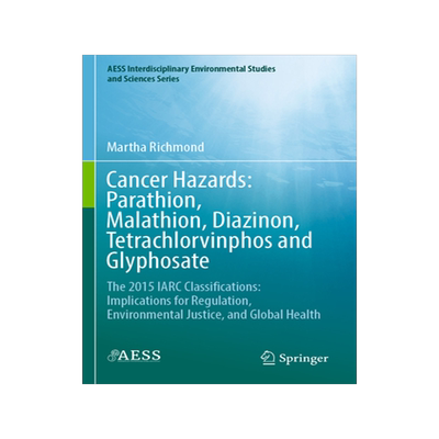 [预订]Cancer Hazards:  Parathion, Malathion, Diazinon, Tetrachlorvinphos and Glyphosate