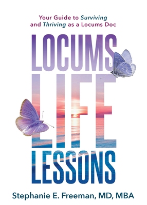 【预订】Locums Life Lessons: Your Guide to Surviving and Thriving as a Locums Doc