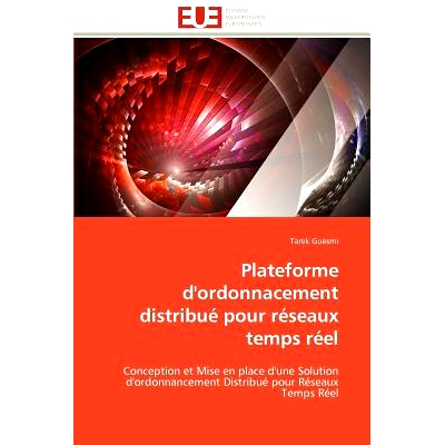 预订 Plateforme D’Ordonnacement Distribu Pour R Seaux Temps R El: 9786131525827