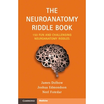 预订 The Neuroanatomy Riddle Book: 150 Fun and Challenging Neuroanatomy Riddles 神经解剖学谜语书：150个有趣和具有挑战性