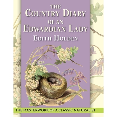 预订 The Country Diary of An Edwardian Lady: A facsimile reproduction of a 1906 naturalist’s diary 9781648370120