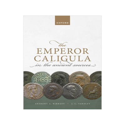 [预订]The Emperor Caligula in the Ancient Sources
