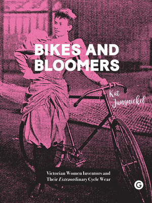 【预订】Bikes and Bloomers: Victorian Women Inventors and Their Extraordinary Cycle Wear