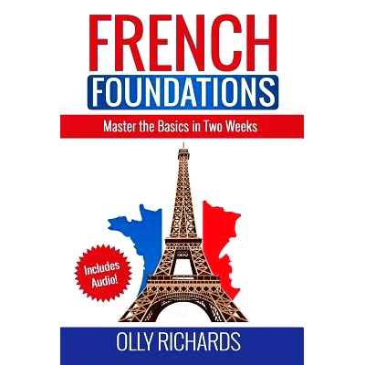 预订 French Foundations: Master the Basics in Two Weeks Learn French: 9781979534710