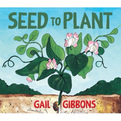 预订 Seed to Plant: An Engaging Introduction to Seeds and Their Life Cycle Including Germination, Pollination, Plant Gro