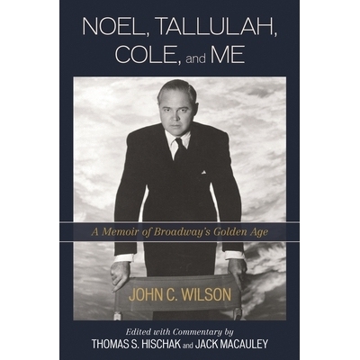预订 Noel, Tallulah, Cole, and Me: A Memoir of Broadway’s Golden Age 诺埃尔、塔露拉、科尔与我：百老汇黄金时代回忆录: 97
