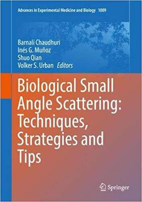 【预售】Biological Small Angle Scattering: Techniques, Strategies and Tips