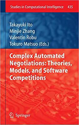 【预订】Complex Automated Negotiations: Theories, Models, and Software Competitions 9783642307362