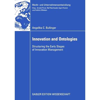 预订 Innovation and Ontologies: Structuring the Early Stages of Innovation Management: 9783834912497