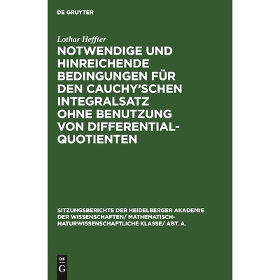 预订 Notwendige und hinreichende Bedingungen für den Cauchy’schen Integralsatz ohne Benutzung von Differentialquotient