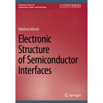 预订 Electronic Structure of Semiconductor Interfaces 9783031590665