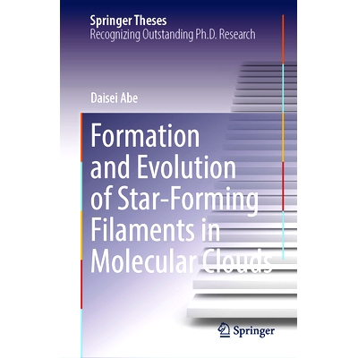 预订 Formation and Evolution of Star-Forming Filaments in Molecular Clouds 分子云恒星形成细丝的形成与演化: 9789819764136