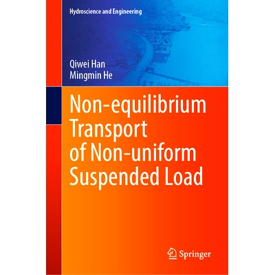预订 Non-equilibrium Transport of Non-uniform Suspended Load 非均匀悬挂荷载的非平衡输运: 9789819711222